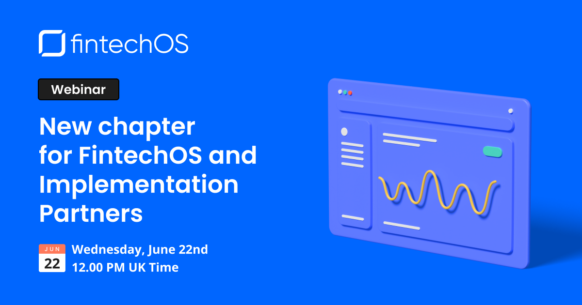 New chapter for FintechOS and Implementation Partners